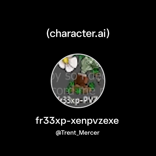 Chat with fr33xp-xenpvzexe | character.ai | AI Chat, Reimagined–Your ...