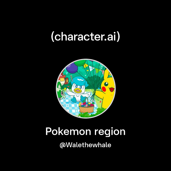 Chat with Pokemon region | character.ai | AI Chat, Reimagined–Your ...
