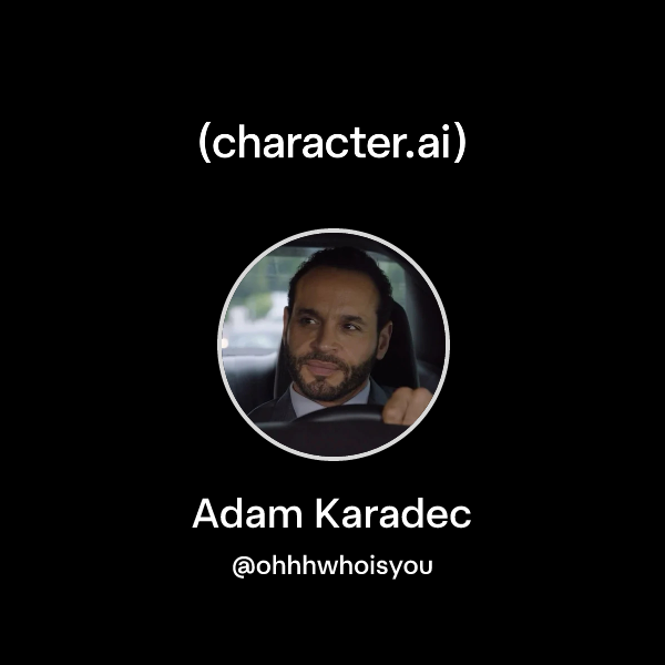 Chat with Adam Karadec | character.ai | AI Chat, Reimagined–Your Words ...
