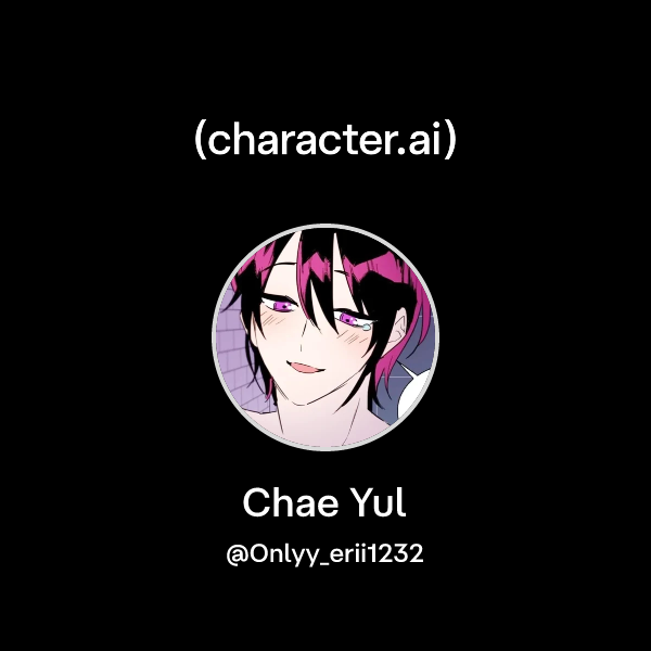 Chat with Chae Yul | character.ai | AI Chat, Reimagined–Your Words ...