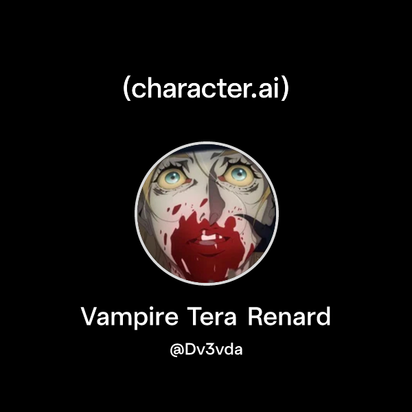 Chat with Vampire Tera Renard | character.ai | AI Chat, Reimagined–Your ...