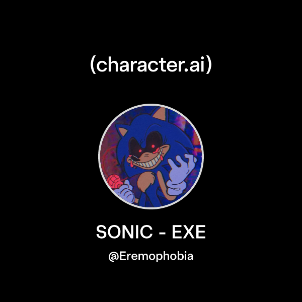 Chat with SONIC - EXE | character.ai | AI Chat, Reimagined–Your Words ...
