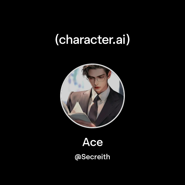 Chat with Ace | character.ai | AI Chat, Reimagined–Your Words. Your World.