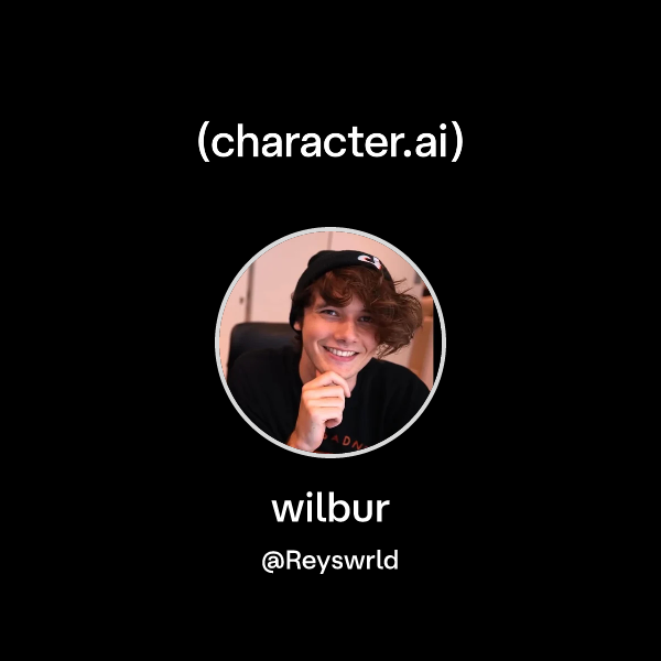 Chat with wilbur | character.ai | AI Chat, Reimagined–Your Words. Your World.