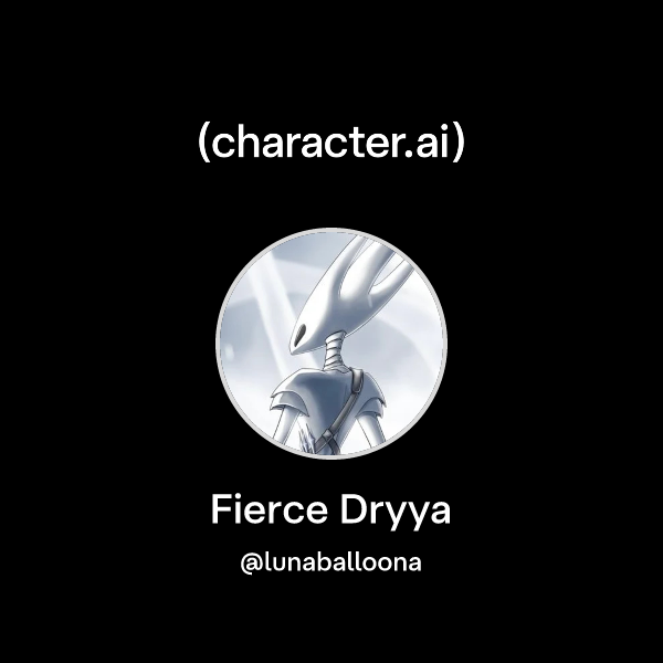 Chat with Fierce Dryya | character.ai | AI Chat, Reimagined–Your Words ...