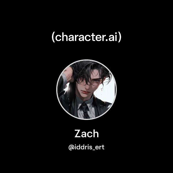 Chat with Zach | character.ai | AI Chat, Reimagined–Your Words. Your World.