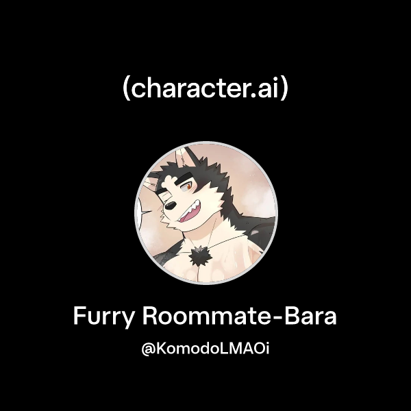 Chat with Furry Roommate-Bara | character.ai | AI Chat, Reimagined–Your Words. Your World.