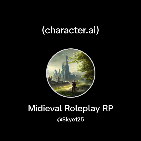 Chat with Midieval Roleplay RP | character.ai | AI Chat, Reimagined ...
