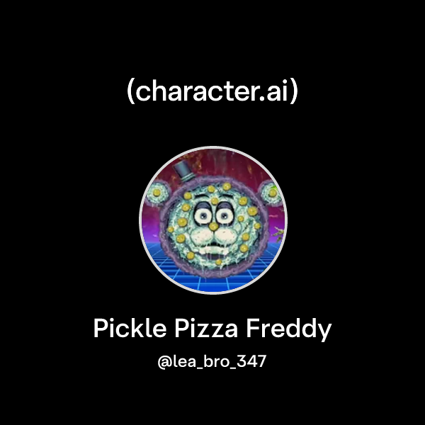 Chat with Pickle Pizza Freddy | character.ai | AI Chat, Reimagined–Your ...