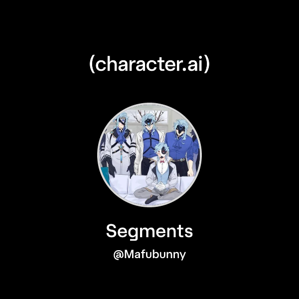 Chat with Segments | character.ai | AI Chat, Reimagined–Your Words ...
