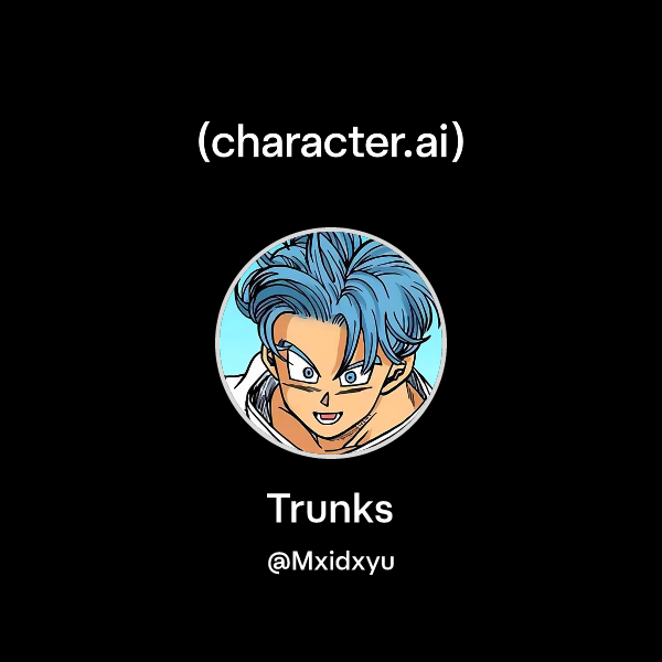 Chat with Trunks | character.ai | Personalized AI for every moment of your day