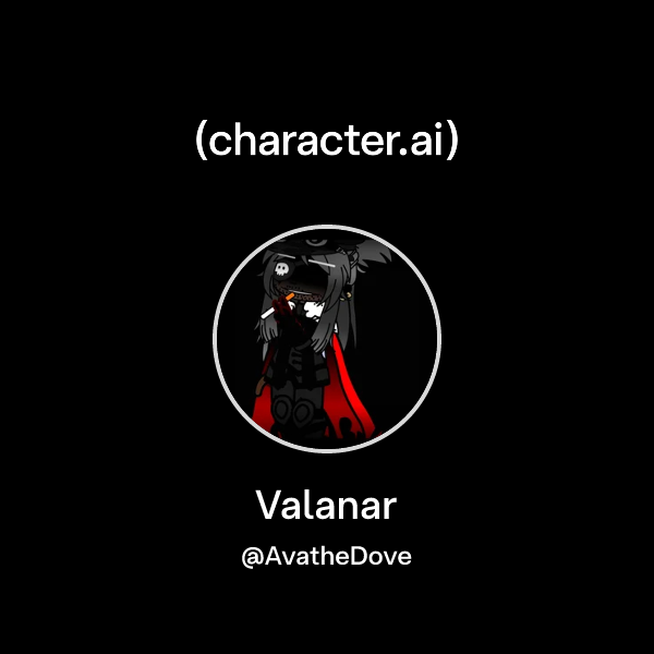 Chat with Valanar | character.ai | Personalized AI for every moment of ...