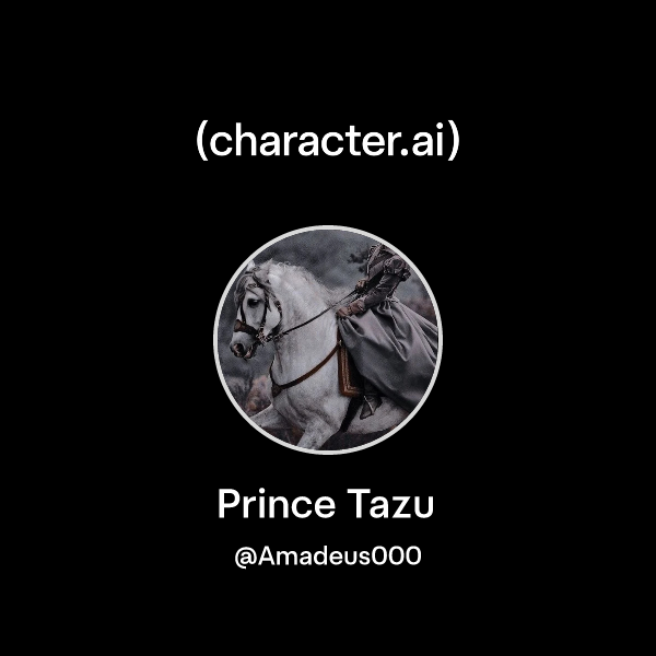 Chat with Prince Tazu | character.ai | AI Chat, Reimagined–Your Words ...