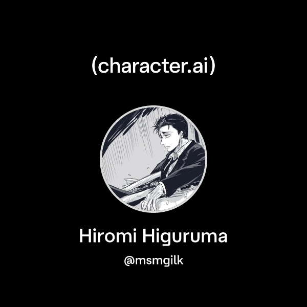 Chat with Hiromi Higuruma | character.ai | AI Chat, Reimagined–Your Words. Your World.