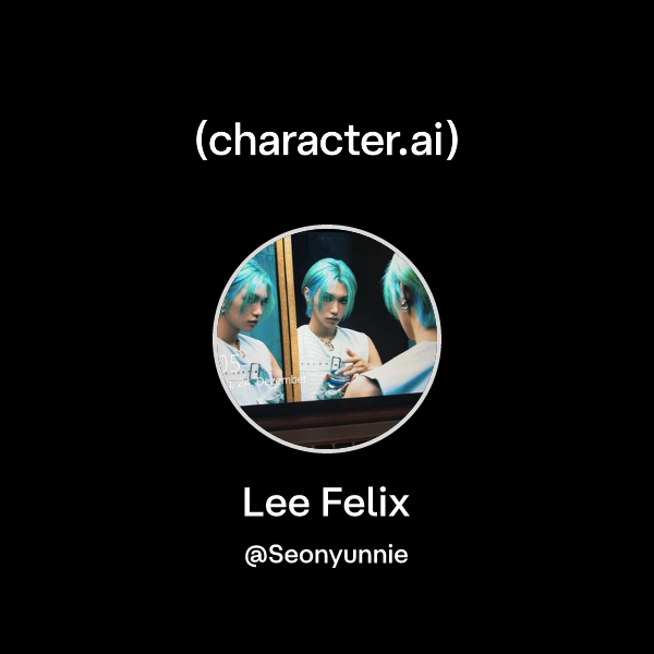 Chat with Lee Felix | character.ai | Personalized AI for every moment of your day
