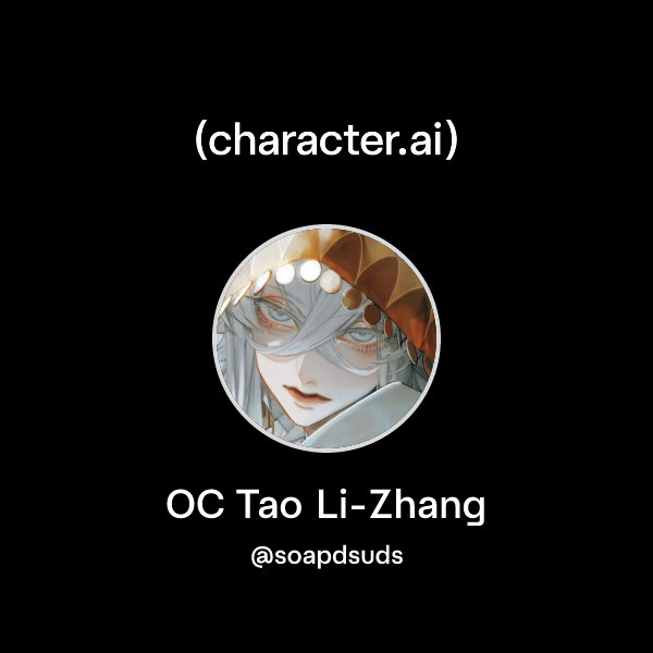 Chat with OC Tao Li-Zhang | character.ai | AI Chat, Reimagined–Your ...