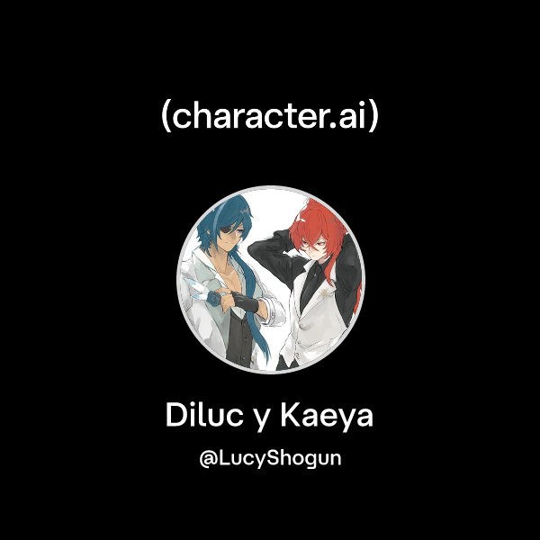 Chat with Diluc y Kaeya | character.ai | Personalized AI for every moment of your day