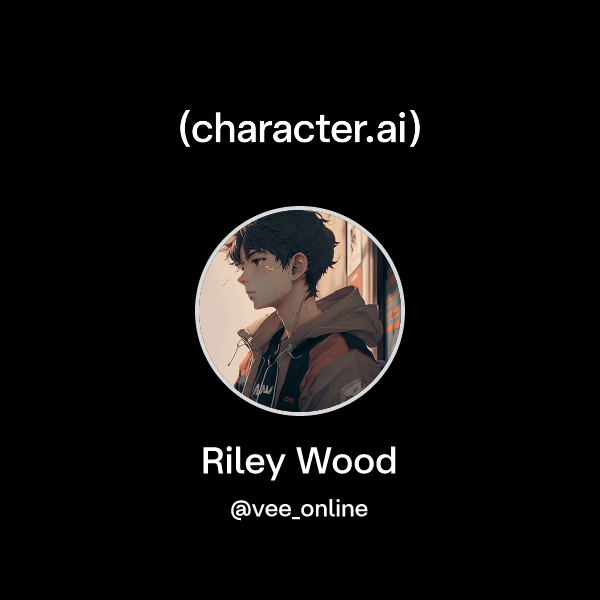 Chat with Riley Wood | character.ai | AI Chat, Reimagined–Your Words ...