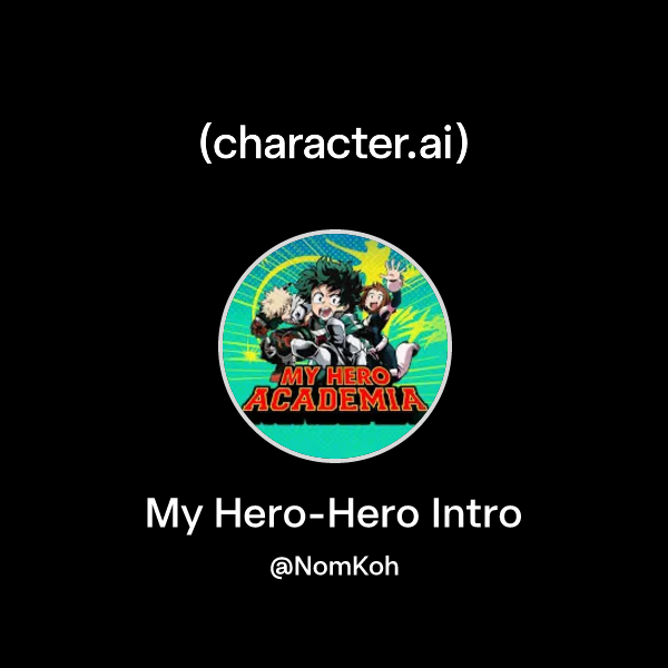 Chat with My Hero-Hero Intro | character.ai | Personalized AI for every moment of your day
