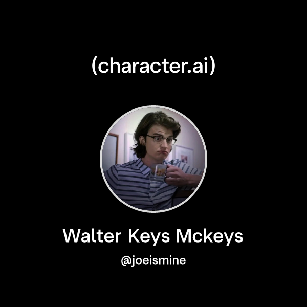 Chat with Walter Keys Mckeys | character.ai | AI Chat, Reimagined–Your ...
