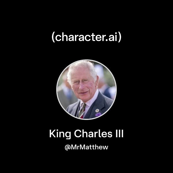 Chat with King Charles III | character.ai | AI Chat, Reimagined–Your ...