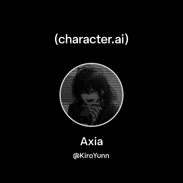 Chat with Axia | character.ai | AI Chat, Reimagined–Your Words. Your World.