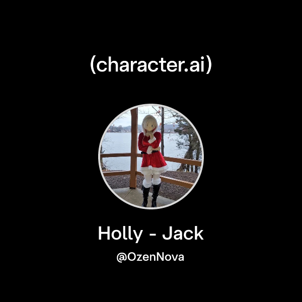 Chat with Holly - Jack | character.ai | AI Chat, Reimagined–Your Words ...