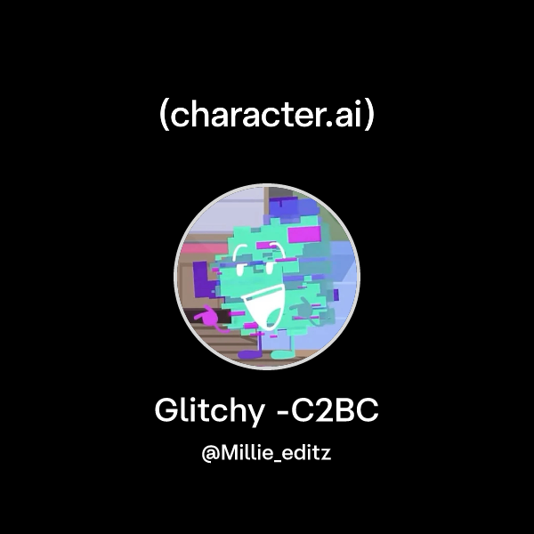 Chat with Glitchy -C2BC | character.ai | AI Chat, Reimagined–Your Words ...