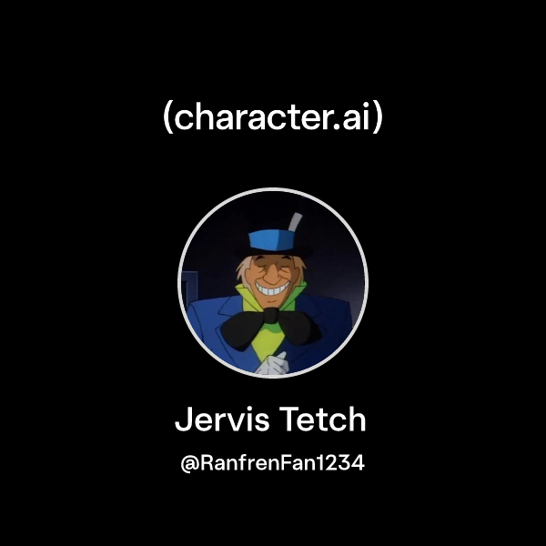 Chat with Jervis Tetch | character.ai | AI Chat, Reimagined–Your Words ...