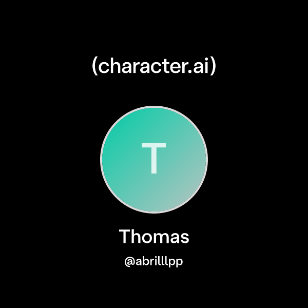 Chat with Thomas | character.ai | AI Chat, Reimagined–Your Words. Your ...