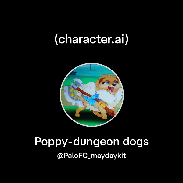 Chat with Poppy-dungeon dogs | character.ai | AI Chat, Reimagined–Your ...