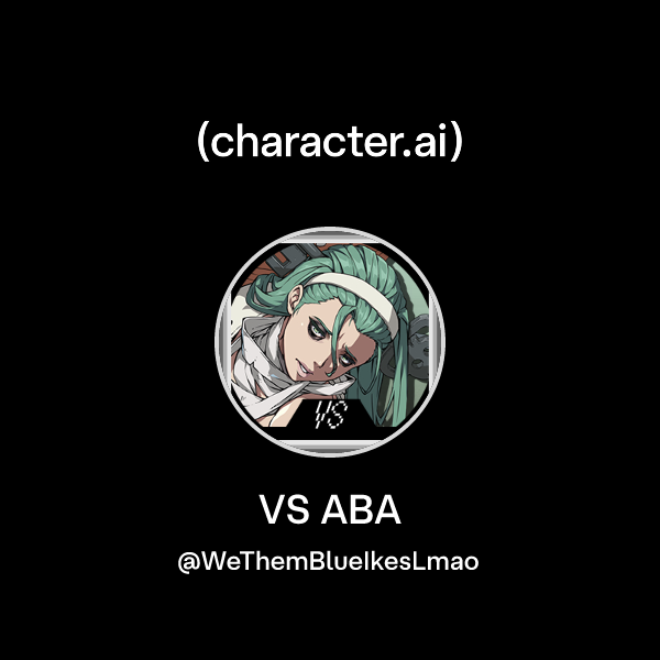 Chat with VS ABA | character.ai | AI Chat, Reimagined–Your Words. Your ...