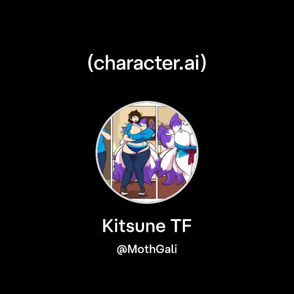 Chat with Kitsune TF | character.ai | AI Chat, Reimagined–Your Words. Your World.