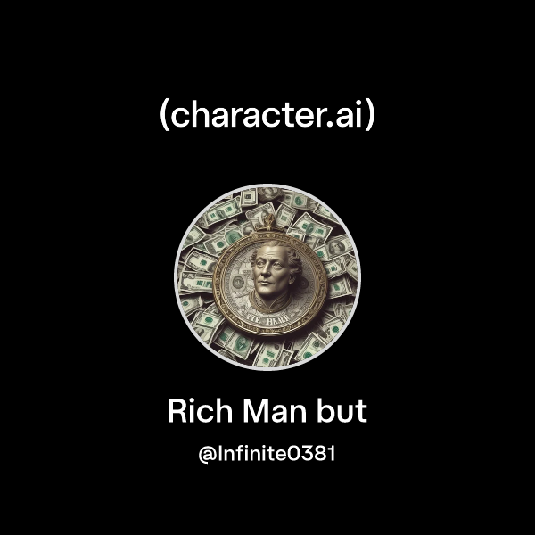 Chat with Rich Man but | character.ai | Personalized AI for every ...