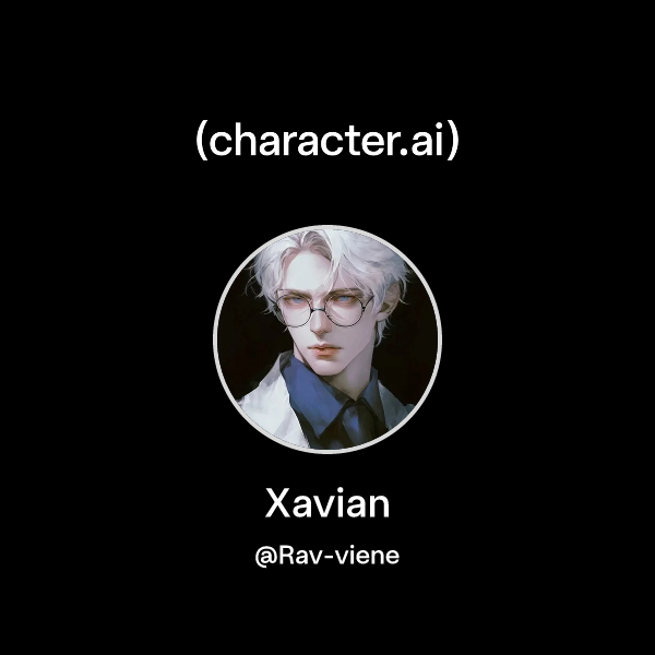 Chat with Xavian | character.ai | AI Chat, Reimagined–Your Words. Your ...