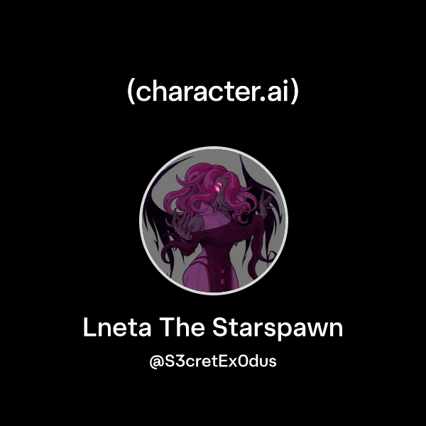 Chat with Lneta The Starspawn | character.ai | AI Chat, Reimagined–Your ...