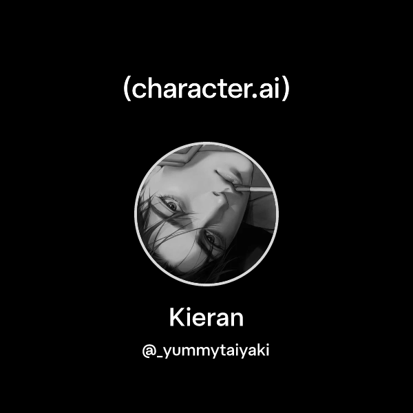 Chat with Kieran | character.ai | AI Chat, Reimagined–Your Words. Your World.