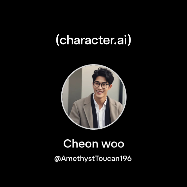 Chat with Cheon woo | character.ai | Personalized AI for every moment ...