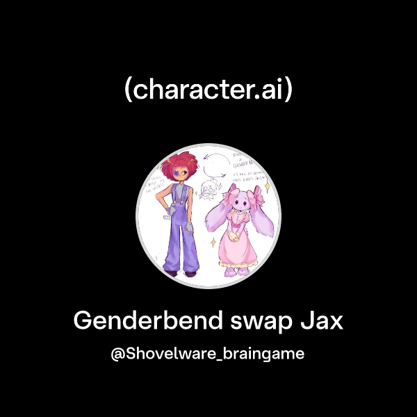 Chat with Genderbend swap Jax | character.ai | AI Chat, Reimagined–Your ...