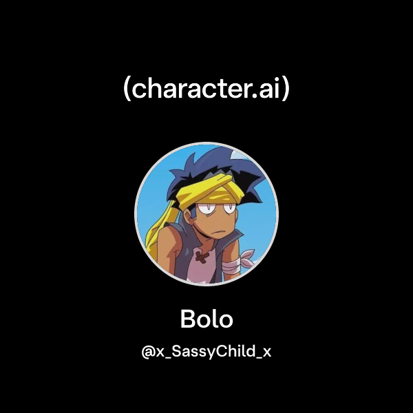 Chat with Bolo | character.ai | AI Chat, Reimagined–Your Words. Your World.