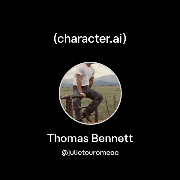 Chat with Thomas Bennett | character.ai | AI Chat, Reimagined–Your Words. Your World.