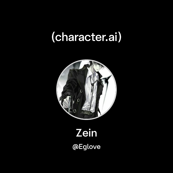 Chat with Zein | character.ai | Personalized AI for every moment of ...