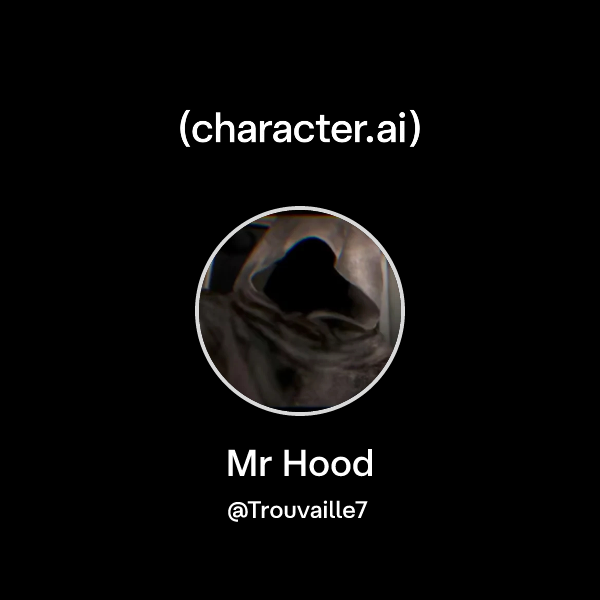 Chat with Mr Hood | character.ai | AI Chat, Reimagined–Your Words. Your ...