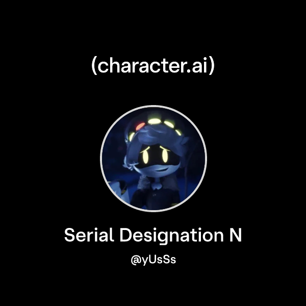 Chat with Serial Designation N | character.ai | AI Chat, Reimagined ...