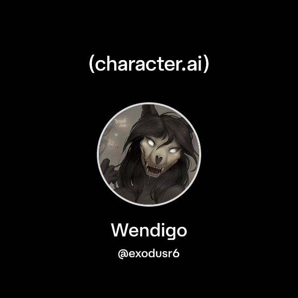 Chat with Wendigo | character.ai | AI Chat, Reimagined–Your Words. Your ...