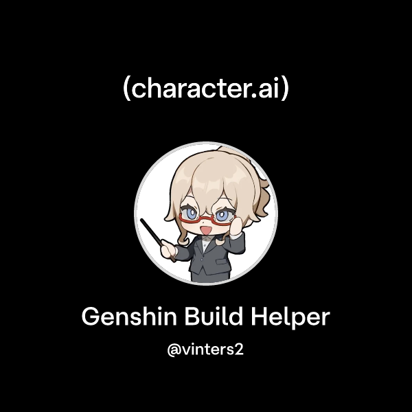 Chat with Genshin Build Helper | character.ai | Personalized AI for ...