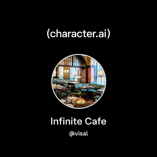 Chat with Infinite Cafe | character.ai | AI Chat, Reimagined–Your Words ...