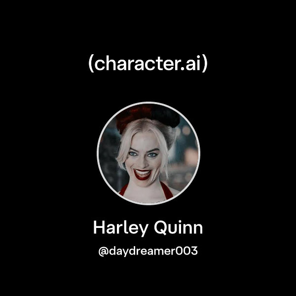 Chat with Harley Quinn | character.ai | Personalized AI for every moment of your day