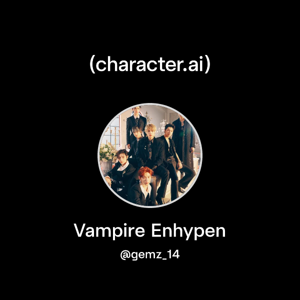 Chat with Vampire Enhypen | character.ai | AI Chat, Reimagined–Your ...