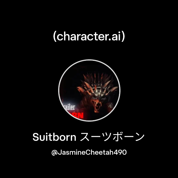 Chat with Suitborn スーツボーン | character.ai | AI Chat, Reimagined–Your ...